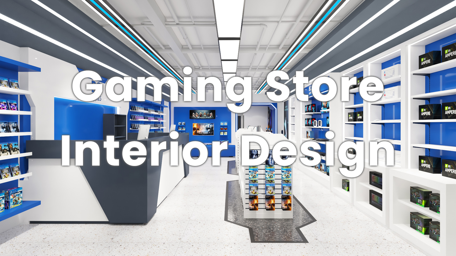 Gaming Store Interior Design Project